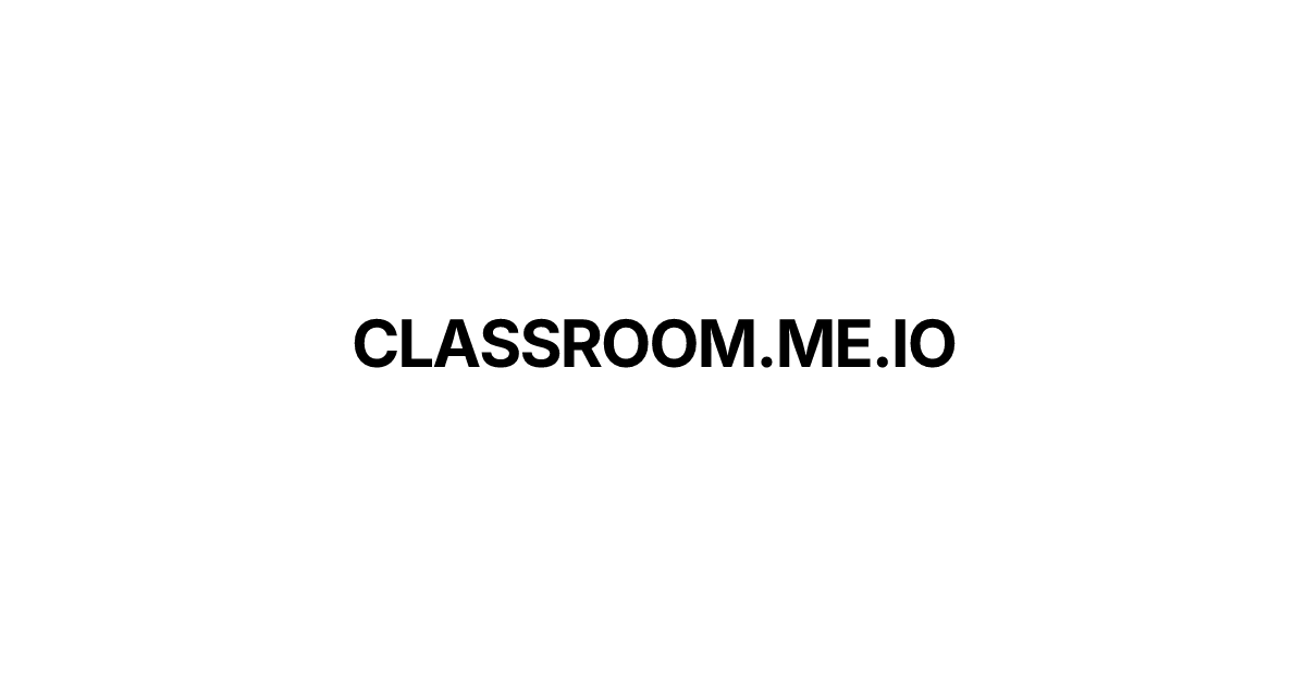 CLASSROOM.ME.IO