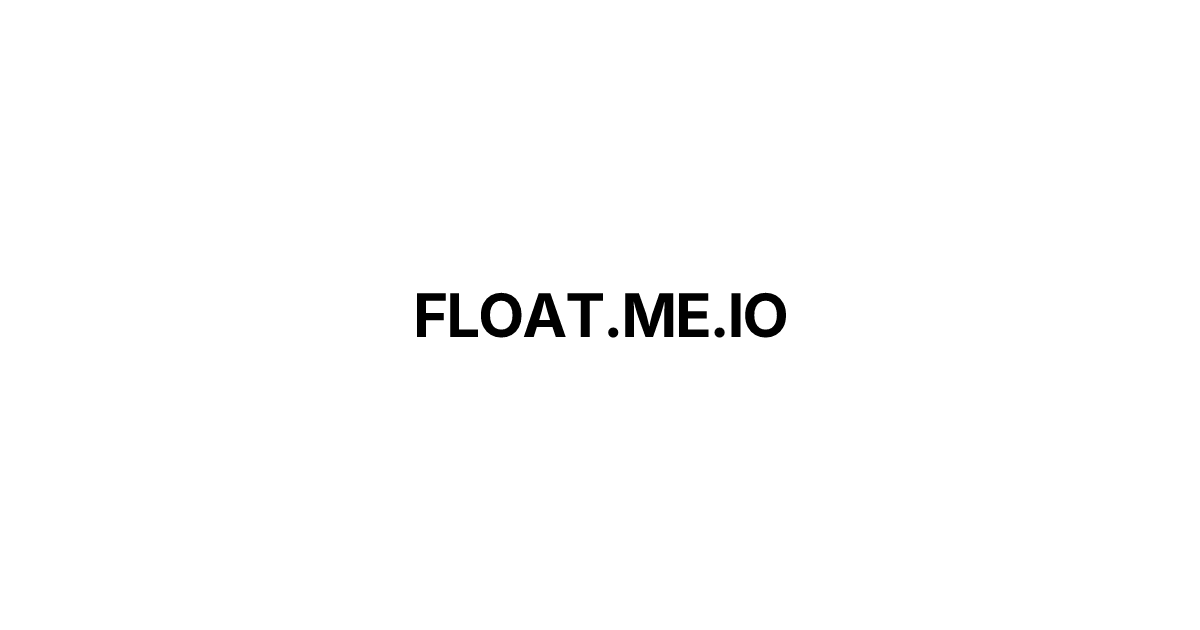 FLOAT.ME.IO