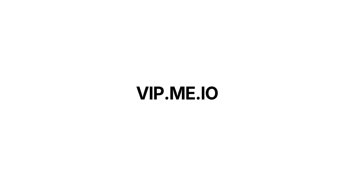 VIP.ME.IO